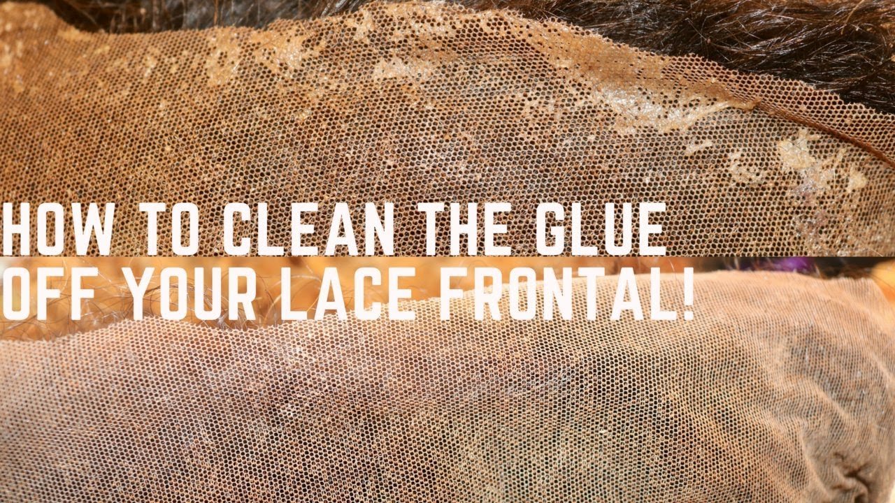 How To Clean Lace Front Glue | Cleanestor